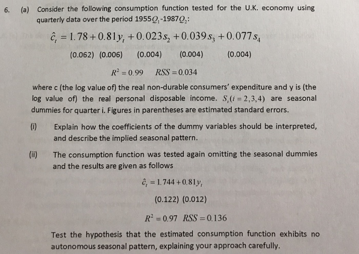 Solved 6. (a) Consider the following consumption function | Chegg.com
