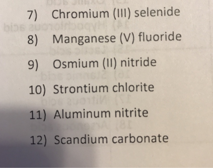 Solved 7) Chromium (II) selenide 8) Manganese (V) fluoride | Chegg.com