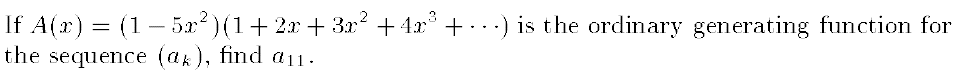 Solved If A(x)=(1−5x2)(1+2x+3x2+4x3+⋯) is the ordinary | Chegg.com