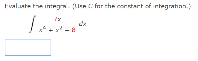 Solved Evaluate the integral. (Use C for the constant of | Chegg.com