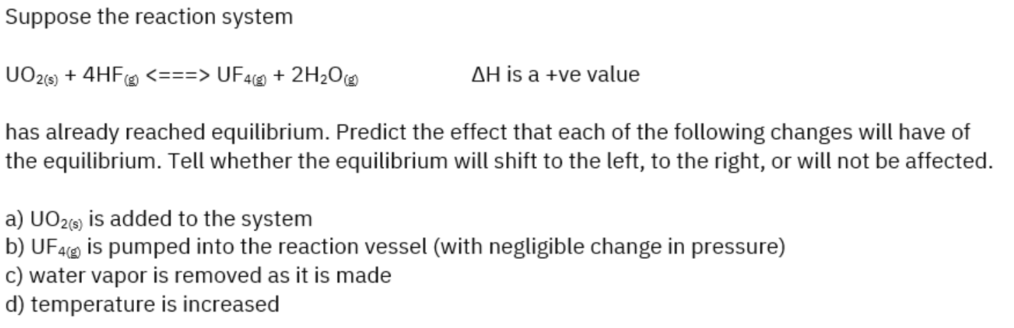 Solved Suppose the reaction system UO2(8) + 4HF UF49 + | Chegg.com
