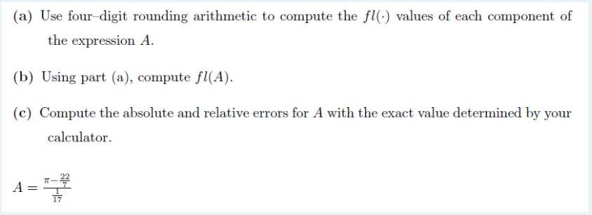 Solved (a) Use four-digit rounding arithmetic to compute the | Chegg.com