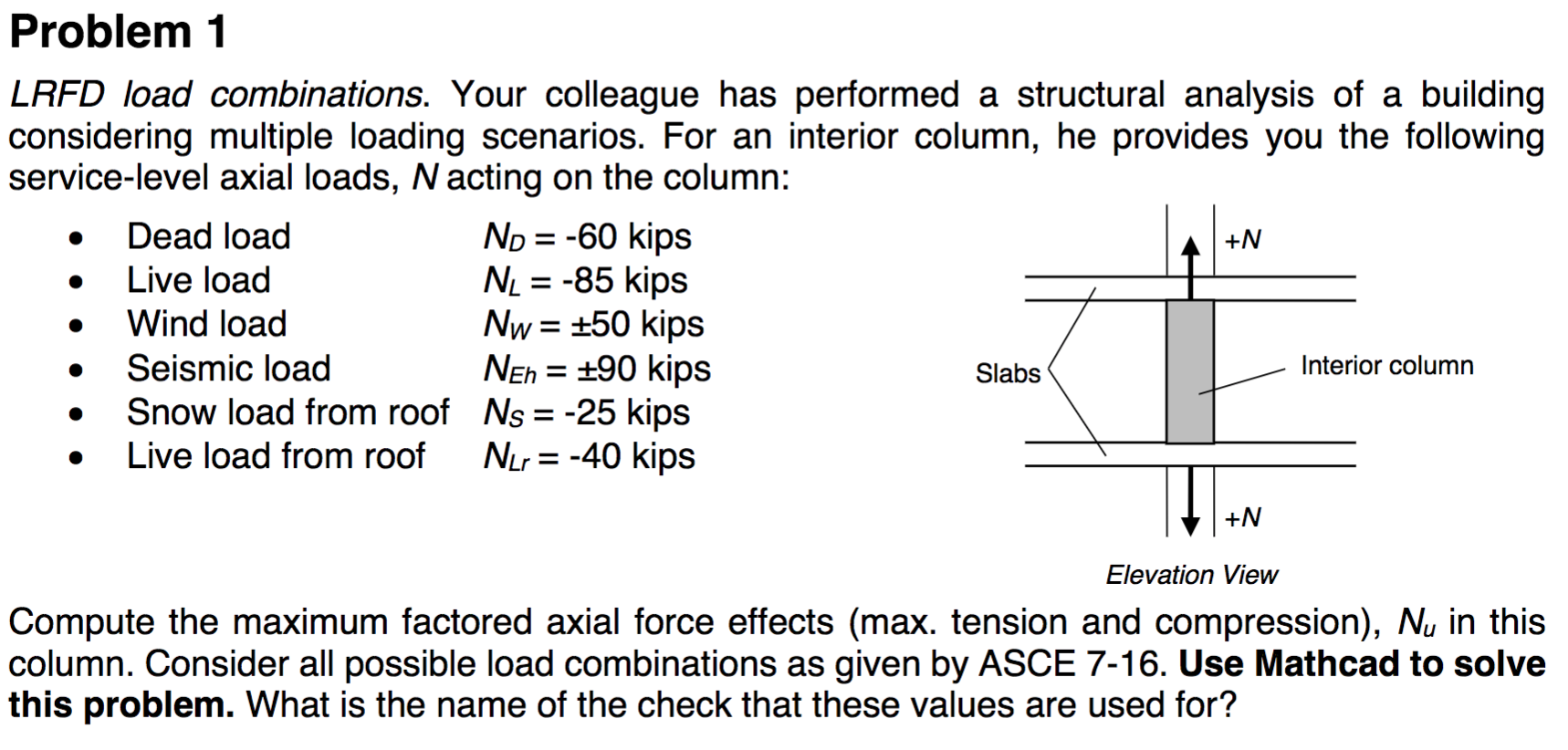 Problem 1 LRFD load combinations. Your colleague has | Chegg.com