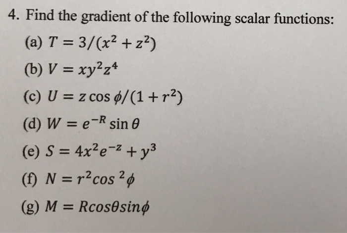 Solved Find The Gradient Of The Following Scalar Functions