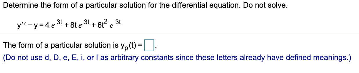 Solved Determine the form of a particular solution for the | Chegg.com