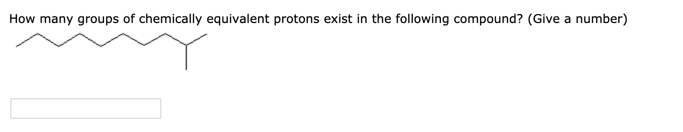 Solved How many groups of chemically equivalent protons | Chegg.com