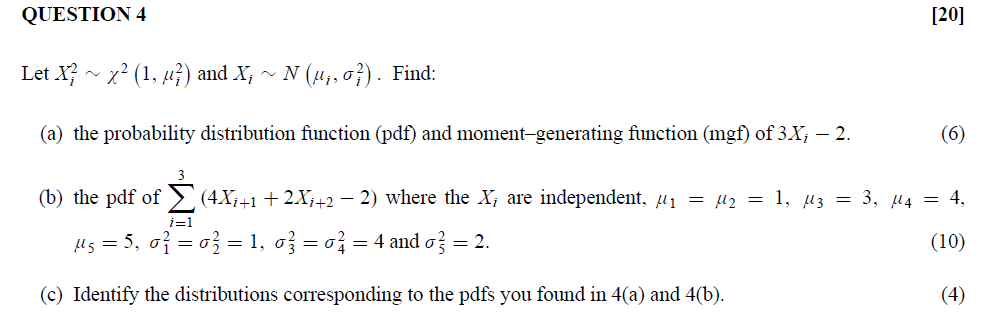 Solved Let Xi2∼χ2(1,μi2) and Xi∼N(μi,σi2). Find: (a) the | Chegg.com
