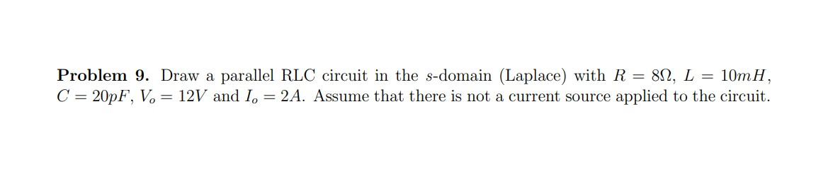 Solved Problem 9. Draw a parallel RLC circuit in the | Chegg.com