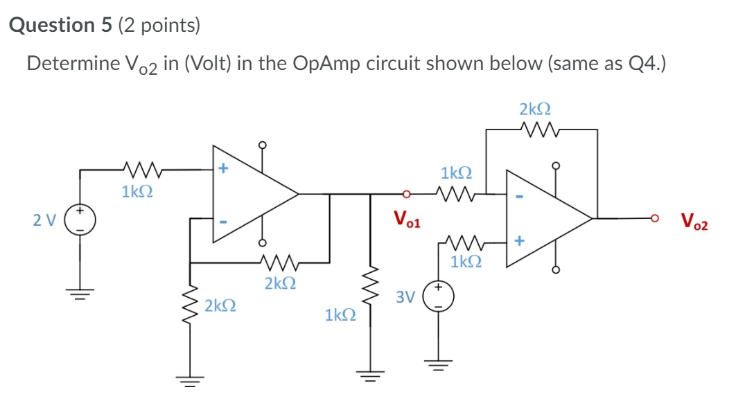 Solved Question 5 (2 points) Determine Vo2 in (Volt) in the | Chegg.com
