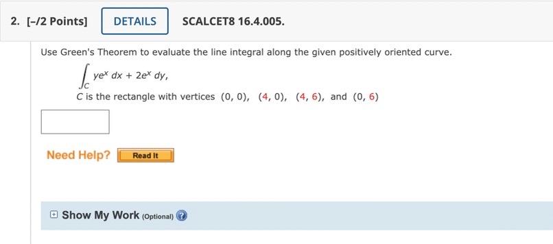Solved Use Green's Theorem to evaluate the line integral | Chegg.com Solved Use Green's Theorem to evaluate the line integral | Chegg.com