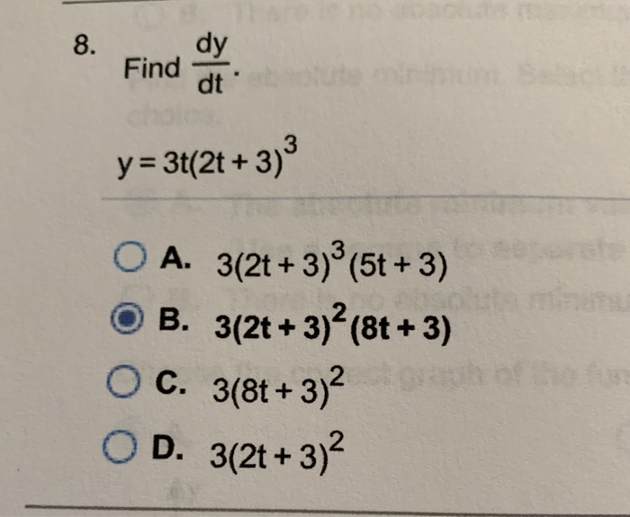 Solved dy dt 8. Find 3 y 3t(2t+3) O A. 3(2t+3)3(5t+3) O B. | Chegg.com