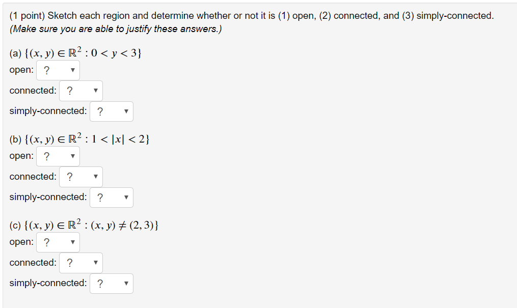Solved (1 point) Sketch each region and determine whether or | Chegg.com
