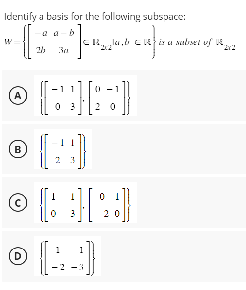 Solved Identify a basis for the following subspace: | Chegg.com