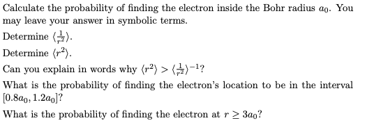 Solved The Ground State Of A Hydrogen 1s Orbital Has A