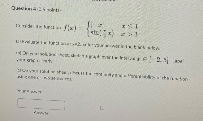 Solved Consider the function f(x)={∣−x∣sin(2πx)x≤1x>1 (a) | Chegg.com