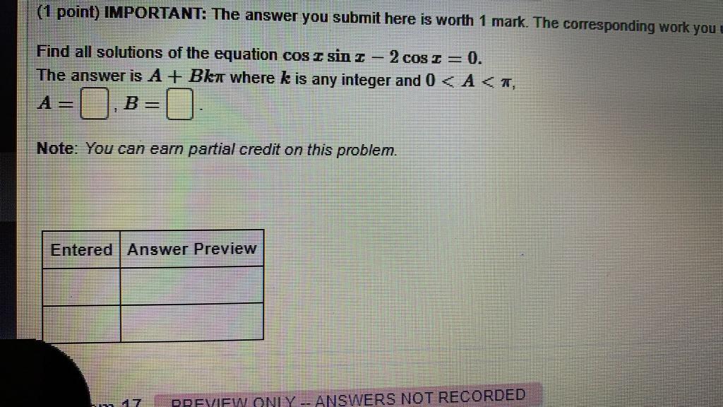 Solved (1 point) IMPORTANT: The answer you submit here is | Chegg.com
