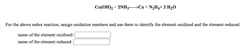 Solved Cu(OH)2 + 2NH3- Cu + N2H4+ 2 H20 For the above redox | Chegg.com