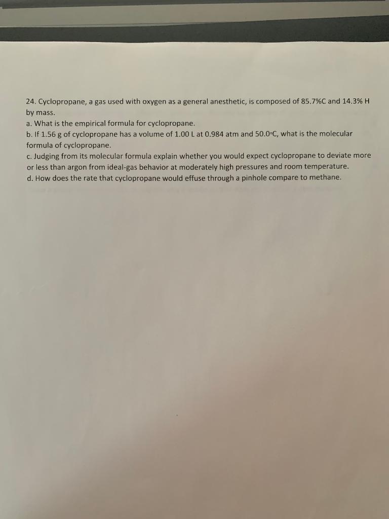 Solved 24. Cyclopropane, a gas used with oxygen as a general | Chegg.com