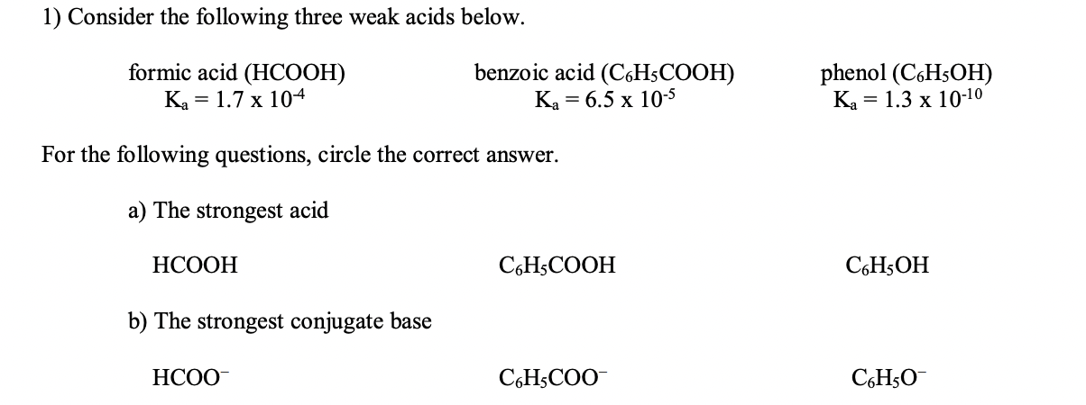 Solved 1) Consider the following three weak acids below. | Chegg.com