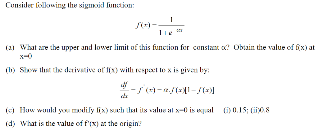Solved Consider following the sigmoid function: f(x) 1+e (a) | Chegg.com