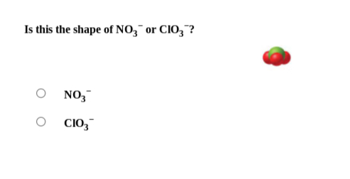 Solved Is this the shape of NO3-or ClO3-?NO3-ClO3- | Chegg.com