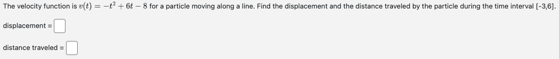 Solved The velocity function is v(t)=−t2+6t−8 for a particle | Chegg.com