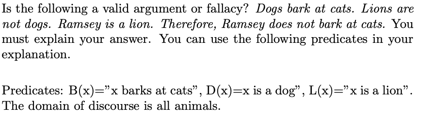 Solved Is the following a valid argument or fallacy? Dogs | Chegg.com