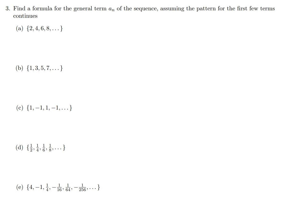 Solved 3. Find a formula for the general term an of the | Chegg.com