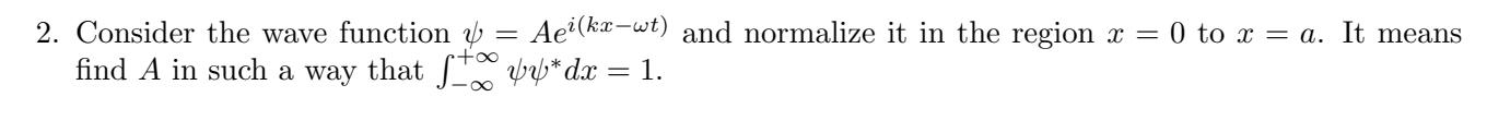 Solved 2. Consider the wave function Aei(kx-wt) and | Chegg.com