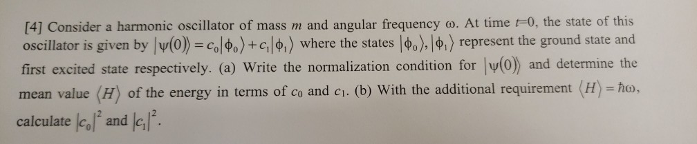 Solved [4] Consider a harmonic oscillator of mass m and | Chegg.com