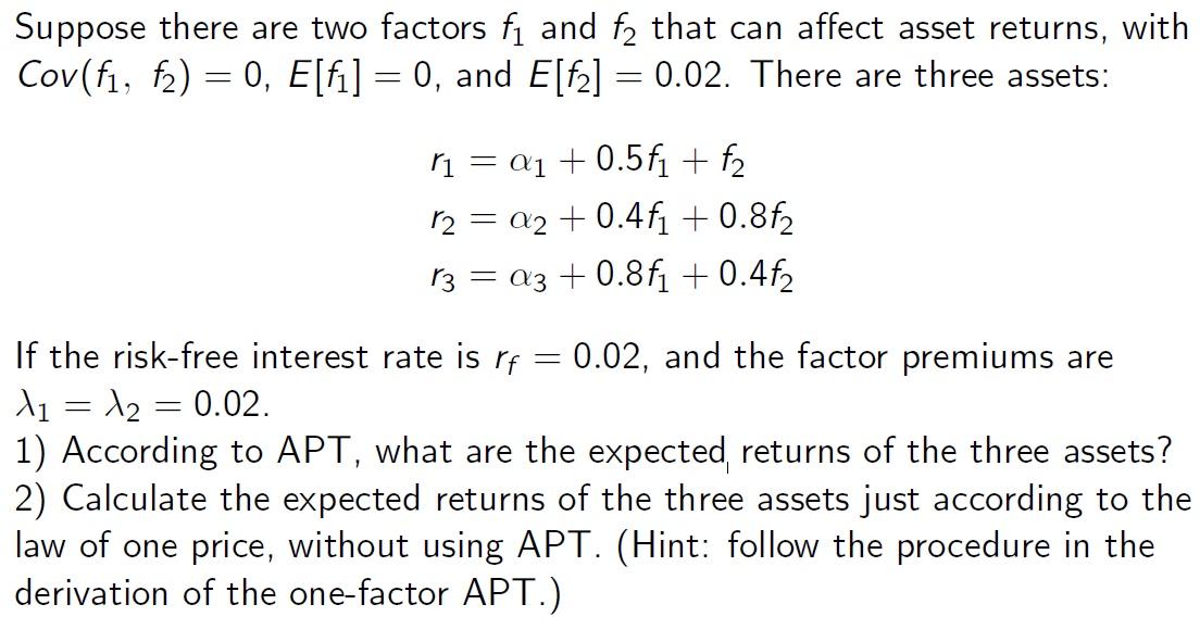 Solved Suppose there are two factors f1 and f2 that can | Chegg.com