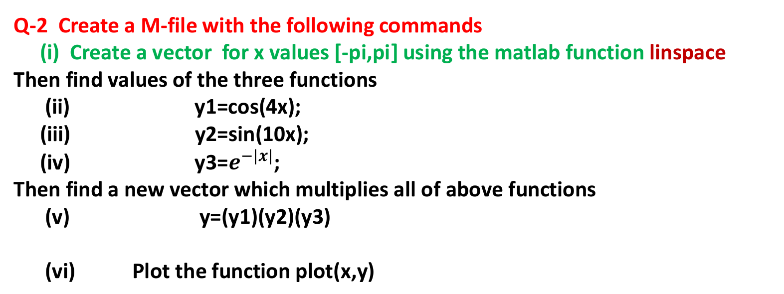 Solved Q-2 Create a M-file with the following commands (i) | Chegg.com