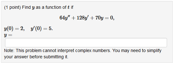 Solved (1 point) Find y as a function of t if 64y" + 128y' + | Chegg.com