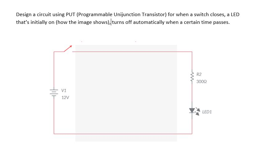Design a circuit using PUT (Programmable Unijunction | Chegg.com