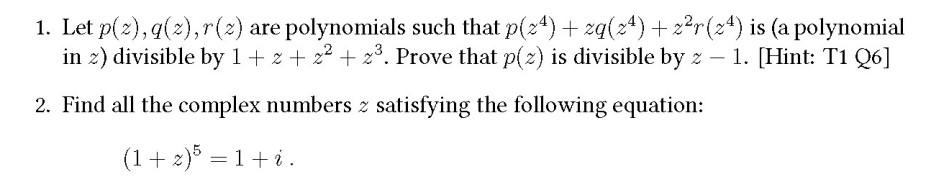 Solved 1. Let p(z),q(z),r(z) are polynomials such that | Chegg.com