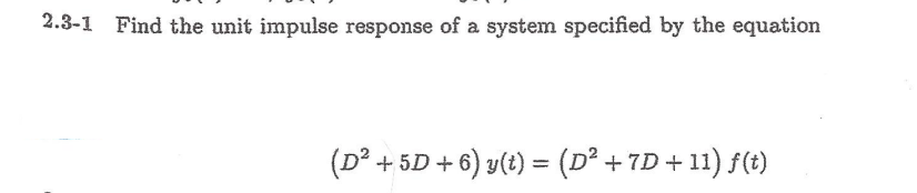 Solved 2.3-1 Find the unit impulse response of a system | Chegg.com
