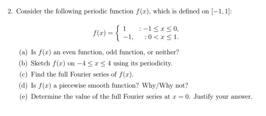 Solved 2. Consider the following periodic function f(x), | Chegg.com