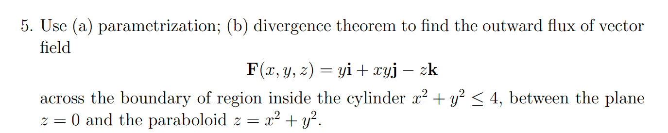 Solved Use (a) parametrization; (b) divergence theorem to | Chegg.com