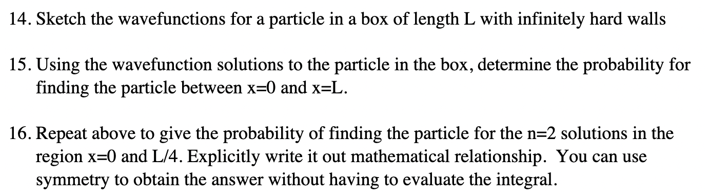 14. Sketch the wavefunctions for a particle in a box | Chegg.com