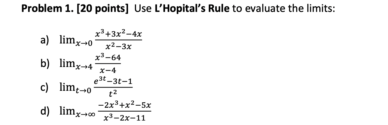 Solved Problem 1. [20 points] Use L'Hopital's Rule to | Chegg.com