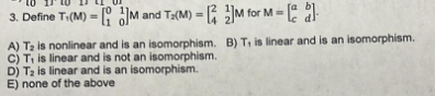 Solved 3. Define T1(M)=[0110]M and T2(M)=[2412]M for | Chegg.com