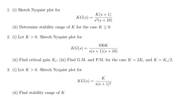1. (i) Sketch Nyquist plot for KG(s)+10) (ii) | Chegg.com