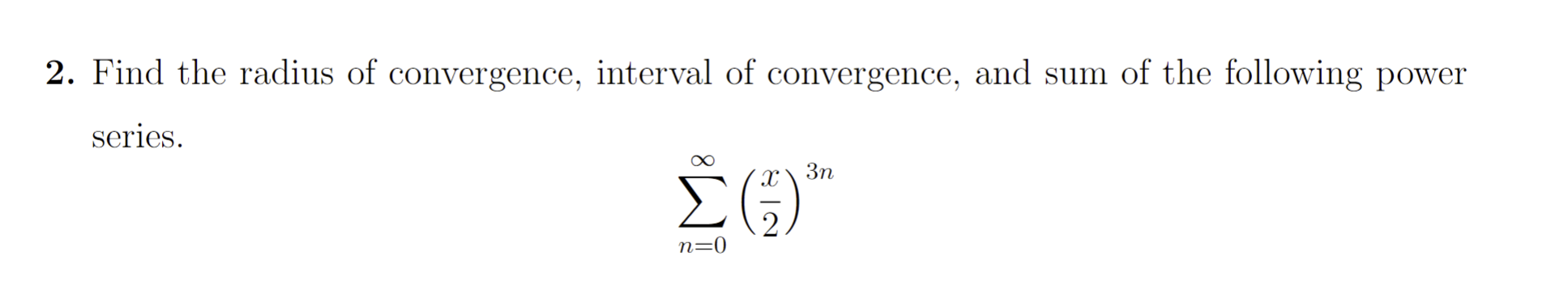 Solved Find the radius of convergence, interval of | Chegg.com