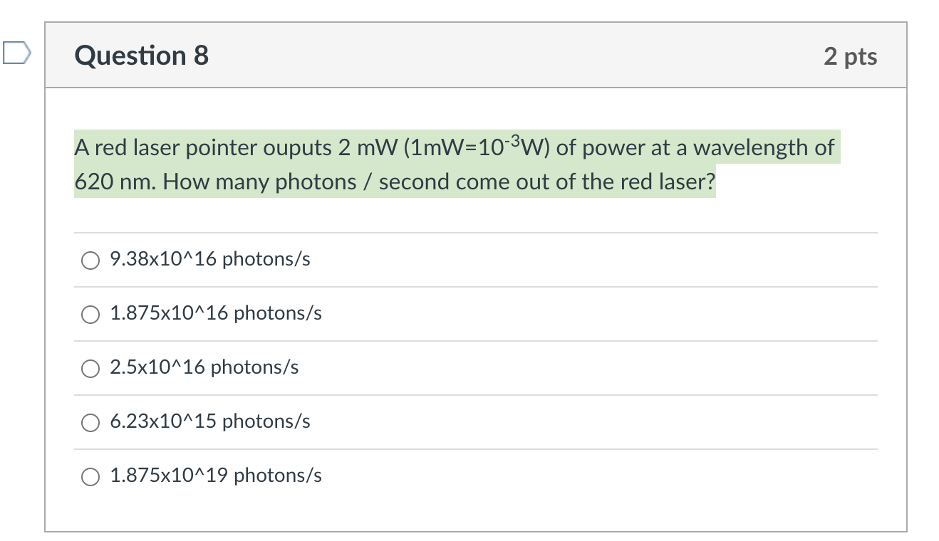 Solved A red laser pointer ouputs 2 mW(1 mW=10−3 W) of power | Chegg.com