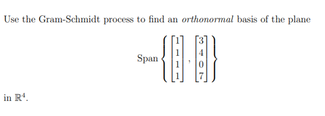 Solved Use the Gram-Schmidt process to find an orthonormal | Chegg.com