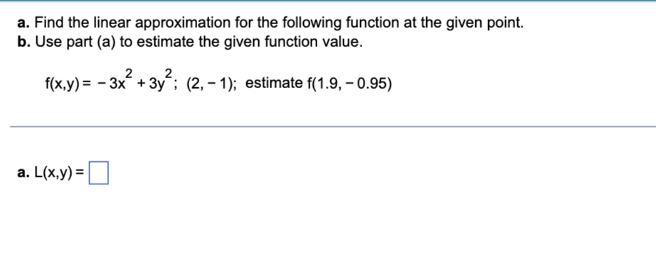 Solved a. Find the linear approximation for the following | Chegg.com
