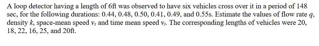 Solved A loop detector having a length of 6ft was observed | Chegg.com