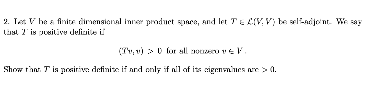 Solved 2. Let V be a finite dimensional inner product space, | Chegg.com