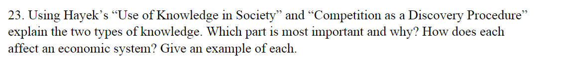 23. Using Hayek's “Use of Knowledge in Society” and | Chegg.com