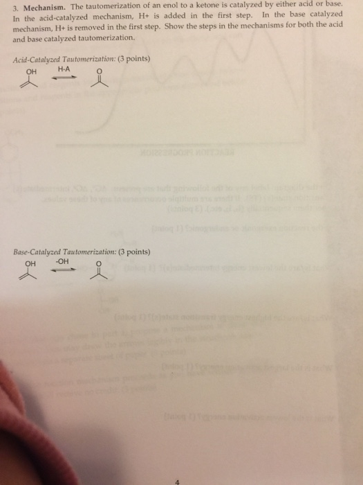 Solved 3. Mechanism. The tautomerization of an enol to a | Chegg.com